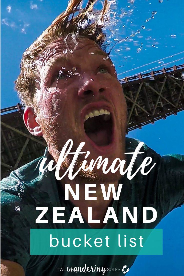 32 Top Things to Do in New Zealand on Your First Visit | Two Wandering ...