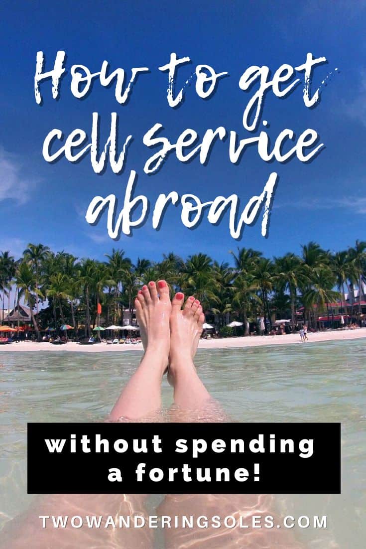 How to Get Cell Service Abroad (without spending a fortune!)