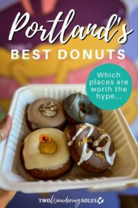Best Donuts in Portland (it’s NOT where you expect!) | Two Wandering Soles