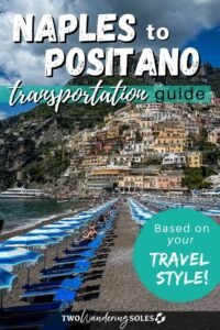 Naples to Positano: How to Get There + Tips | Two Wandering Soles