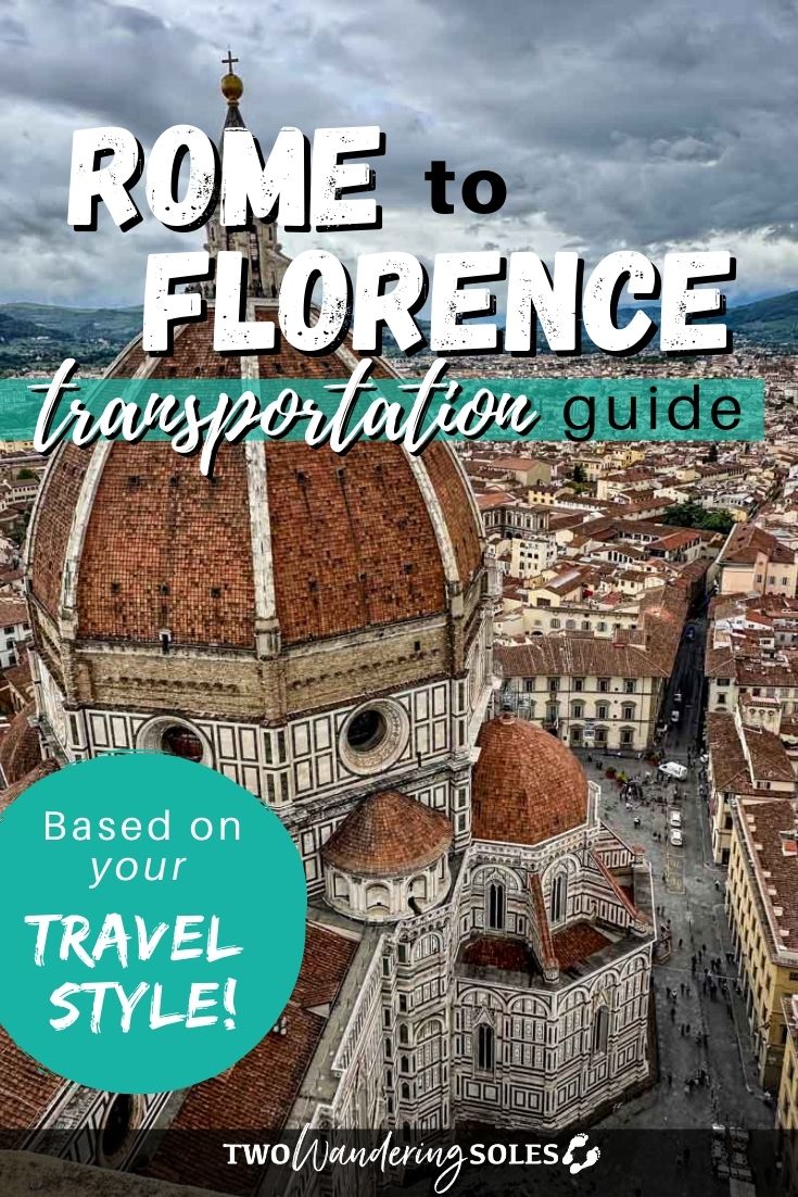 Rome to Florence: How to Get There + Tips | Two Wandering Soles