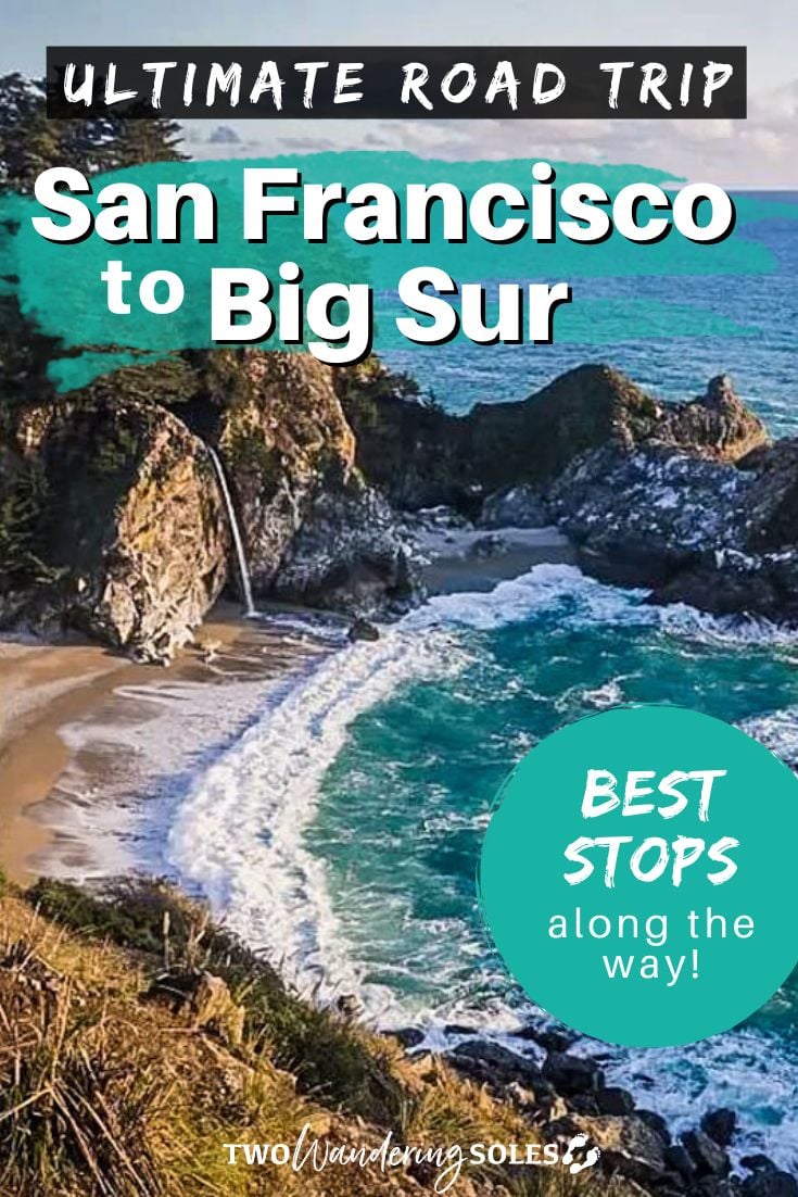 San Francisco to Big Sur Road Trip: 20 Best Stops + Tips | Two ...