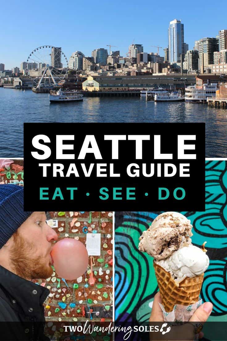 First Time in Seattle: Everything You Need to Know | Two Wandering Soles