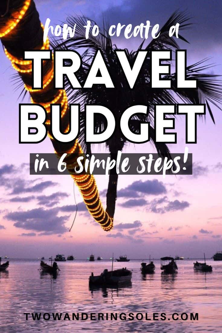 How to Create a Travel Budget in 6 Simple Steps | Two Wandering Soles