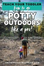 Teach Your Kid How to Go Potty in the Woods Like a Pro! | Two Wandering ...