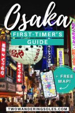 Ultimate Osaka Travel Guide for First-Timer’s | Two Wandering Soles