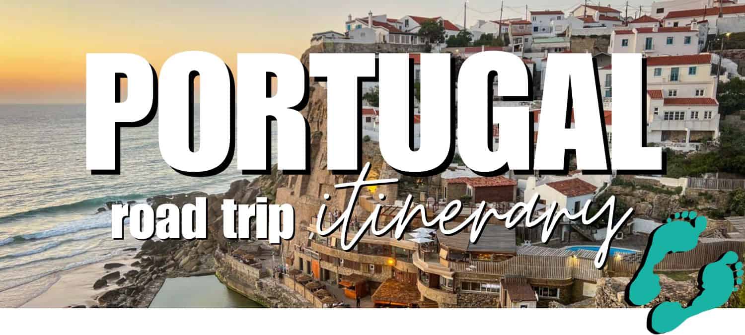 Portugal Road Trip Itinerary | Two Wandering Soles